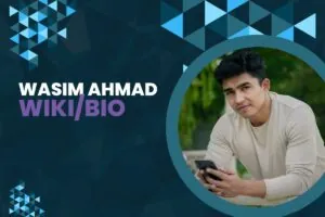 Wasim Ahmad–Wiki/Bio, Age,Family,Height,Girlfriend,Income,Net Worth And More New Details[Updated ...